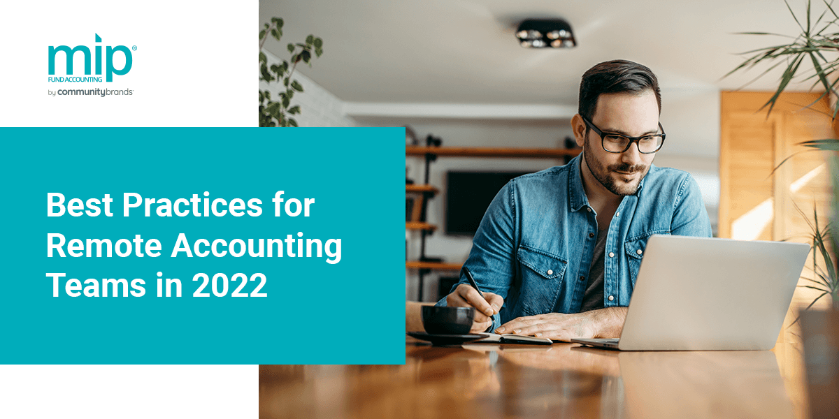 Best Practices for Remote Accounting Teams in 2022 | MIP Accounting ...