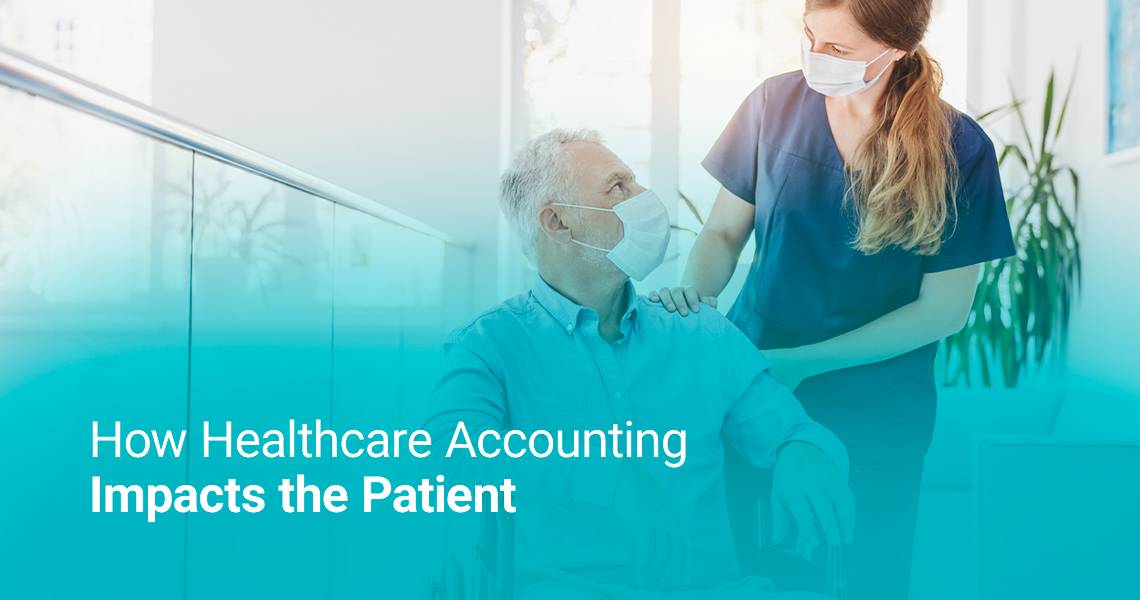 How Healthcare Accounting Impacts the Patient | MIP